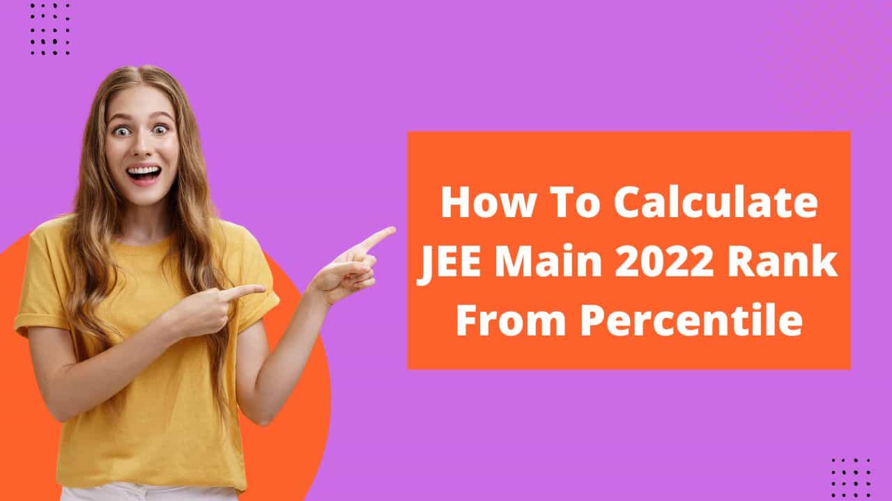 How To Calculate JEE Main Rank From Percentile 